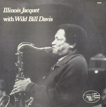 ILLINOIS JACQUET with WILD BILL DAVIS: MO' JAZZ PLEASE